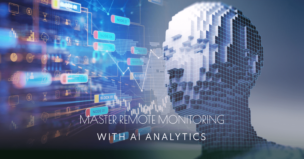 Remote Monitoring with AI Analytics: A Step-by-Step Guide